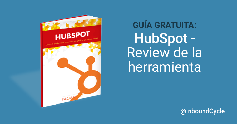 Guía completa sobre HubSpot y sus funcionalidades para tu empresa